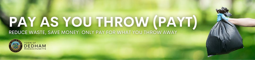Pay-As-You-Throw (PAYT) | Be Heard Dedham